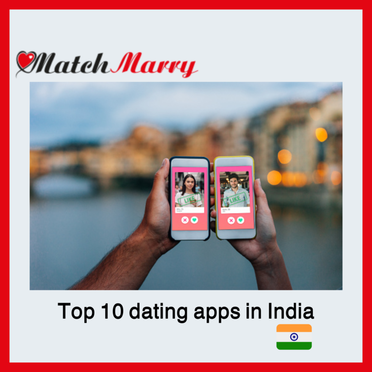 Top 10 dating apps in India - MatchMarry